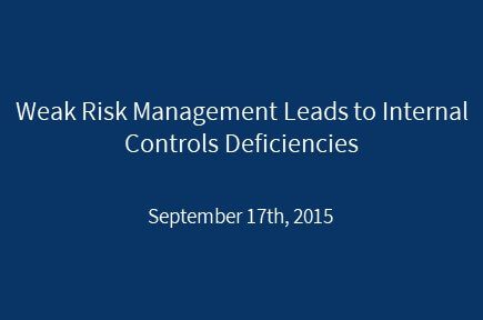 Weak Risk Management Leads to Internal Controls Deficiencies | ERM Software
