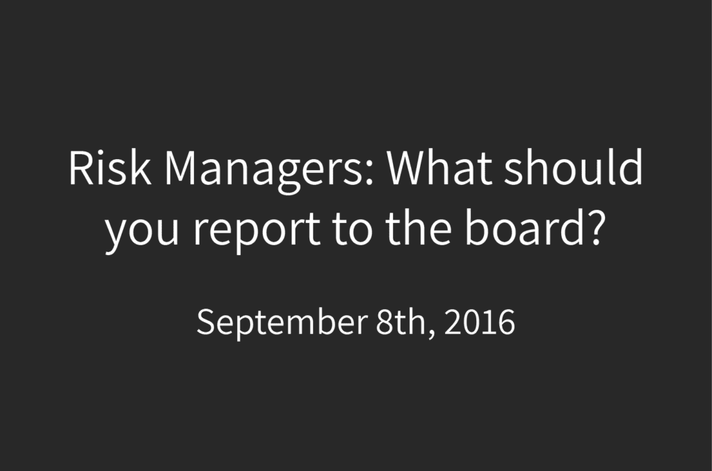 What Should Risk Managers Report To The Board what-should-risk-managers-report-to-the-board