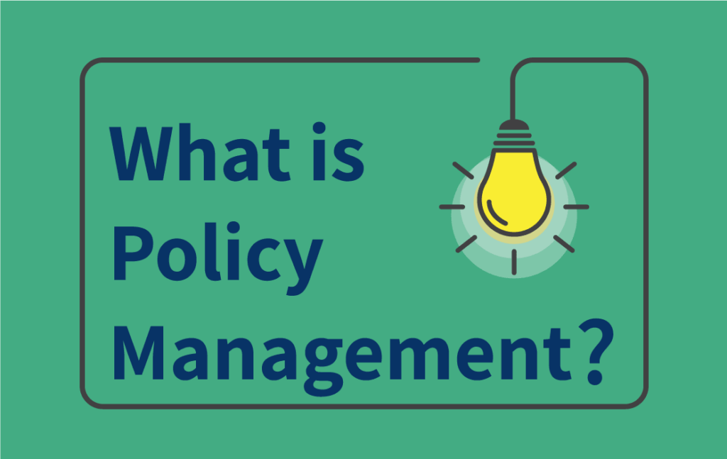 What Is Policy Management & Why Does It Matter?